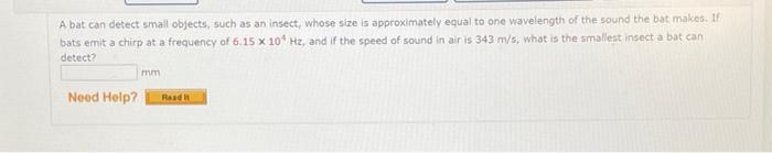Solved A bat can detect small objects, such as an insect, | Chegg.com