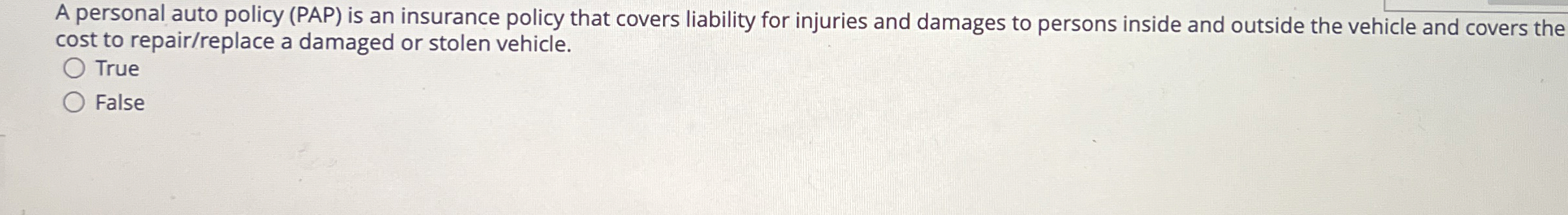 Solved A personal auto policy (PAP) ﻿is an insurance policy | Chegg.com