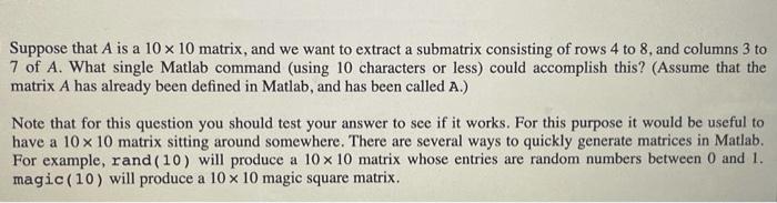 Solved Suppose that A is a 10 x 10 matrix, and we want to | Chegg.com