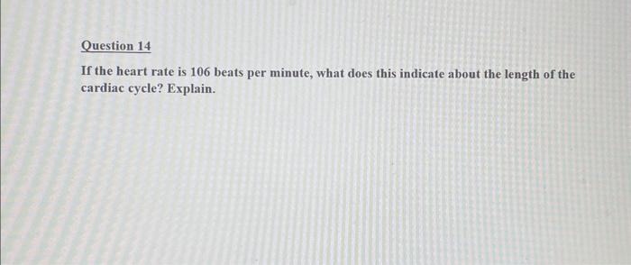 Solved If the heart rate is 106 beats per minute, what does | Chegg.com