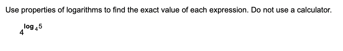 Solved Use properties of logarithms to find the exact value | Chegg.com