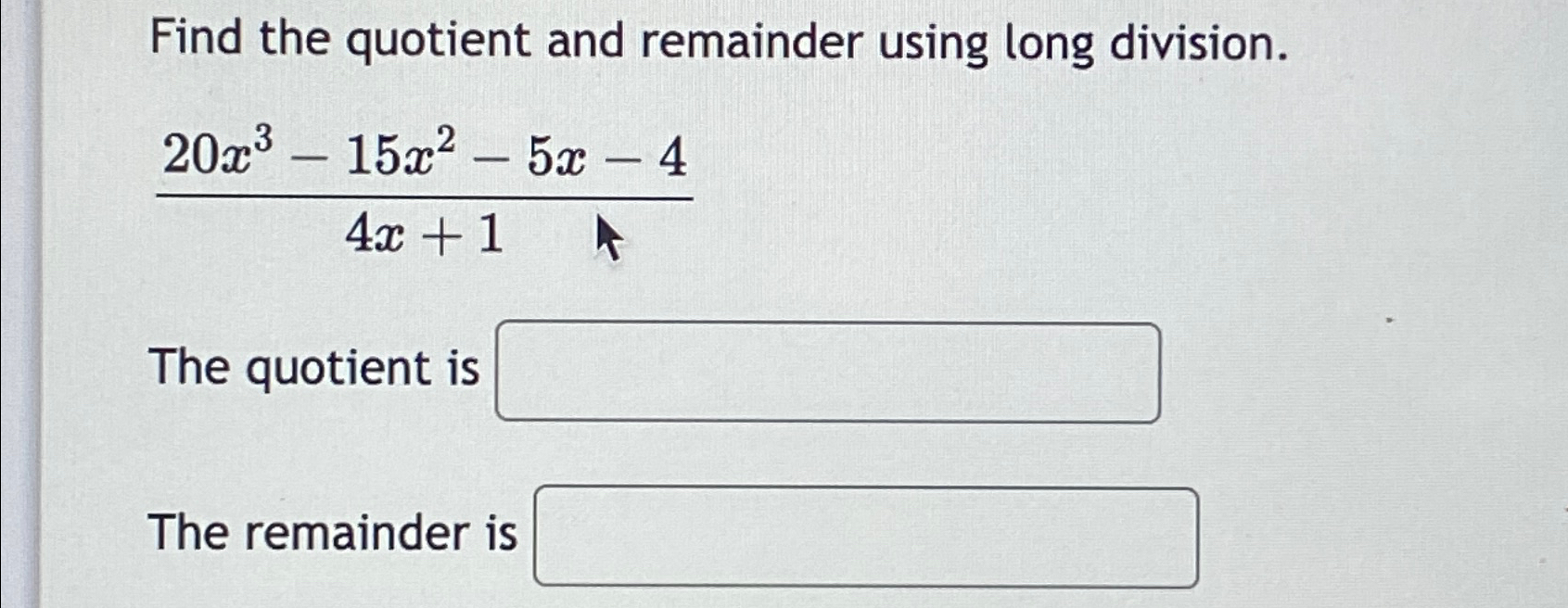 Solved Find the quotient and remainder using long | Chegg.com