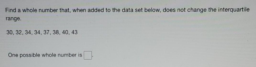 Solved Find a whole number that, when added to the data set | Chegg.com