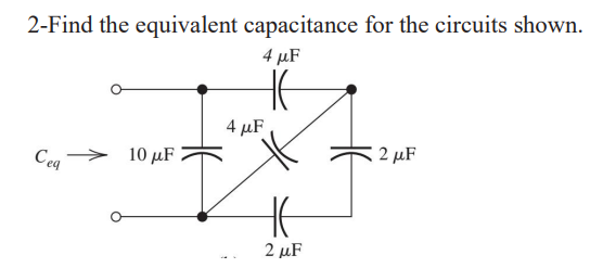 Solved 2-Find the equivalent capacitance for the circuits | Chegg.com
