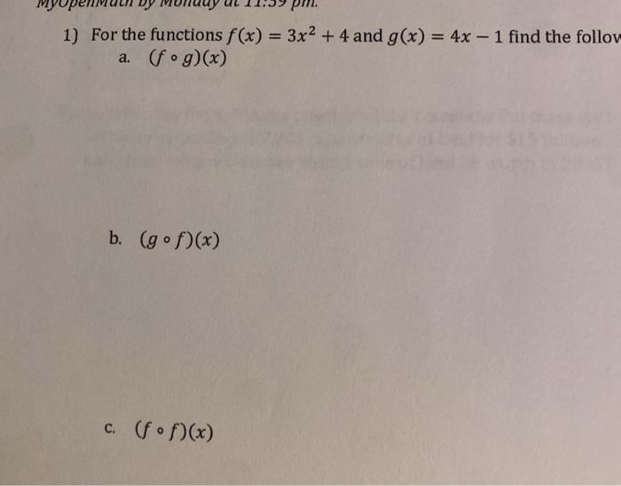 Solved 1) For the functions f(x) = 3x2 + 4 and g(x) = 4x - 1 | Chegg.com