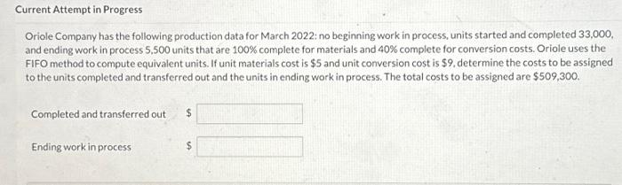 Solved Current Attempt in Progress Oriole Company has the | Chegg.com