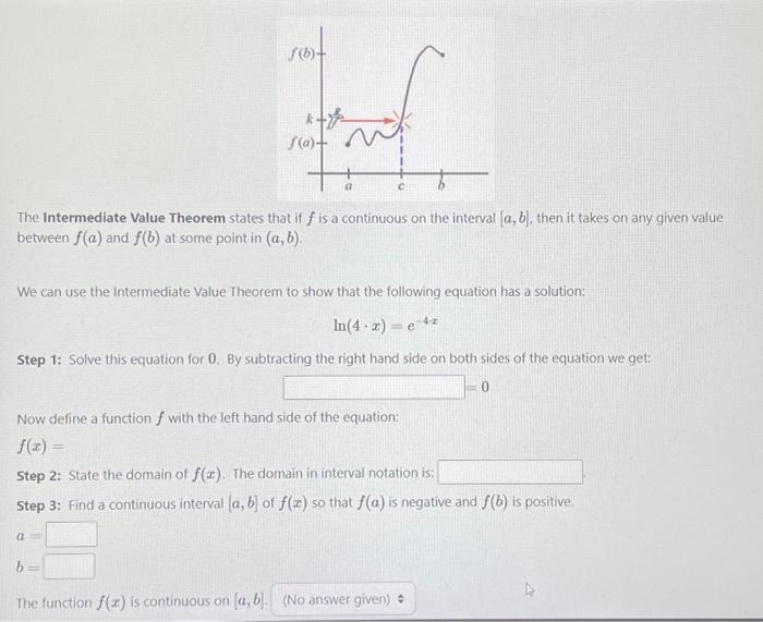 Solved The Intermediate Value Theorem states that if f is a | Chegg.com