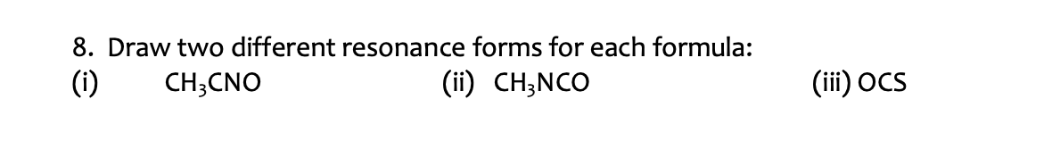 Solved Draw two different resonance forms for each | Chegg.com