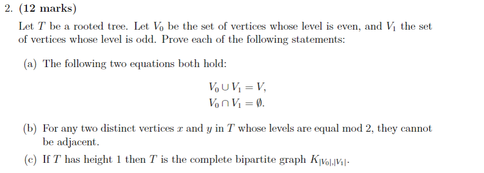 Solved Let T ﻿be a rooted tree. Let V0 ﻿be the set of | Chegg.com