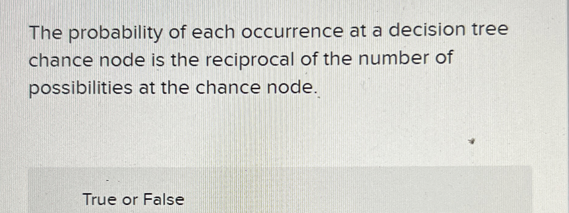Solved The probability of each occurrence at a decision tree | Chegg.com
