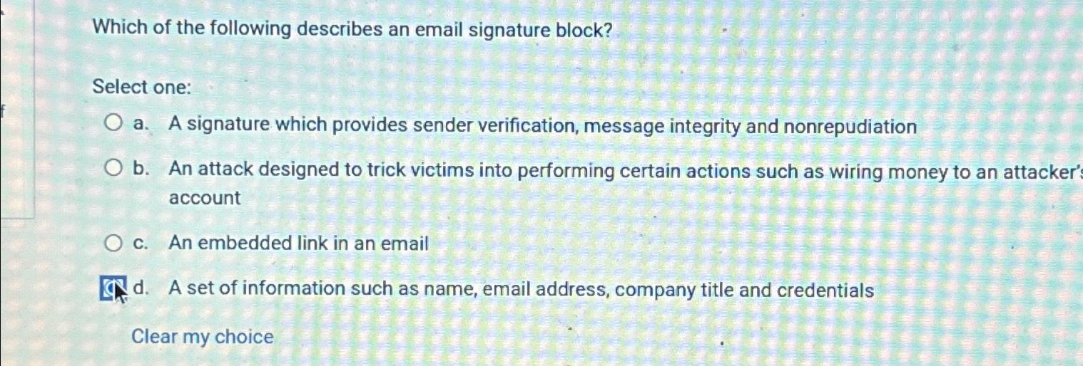 Solved Which of the following describes an email signature | Chegg.com