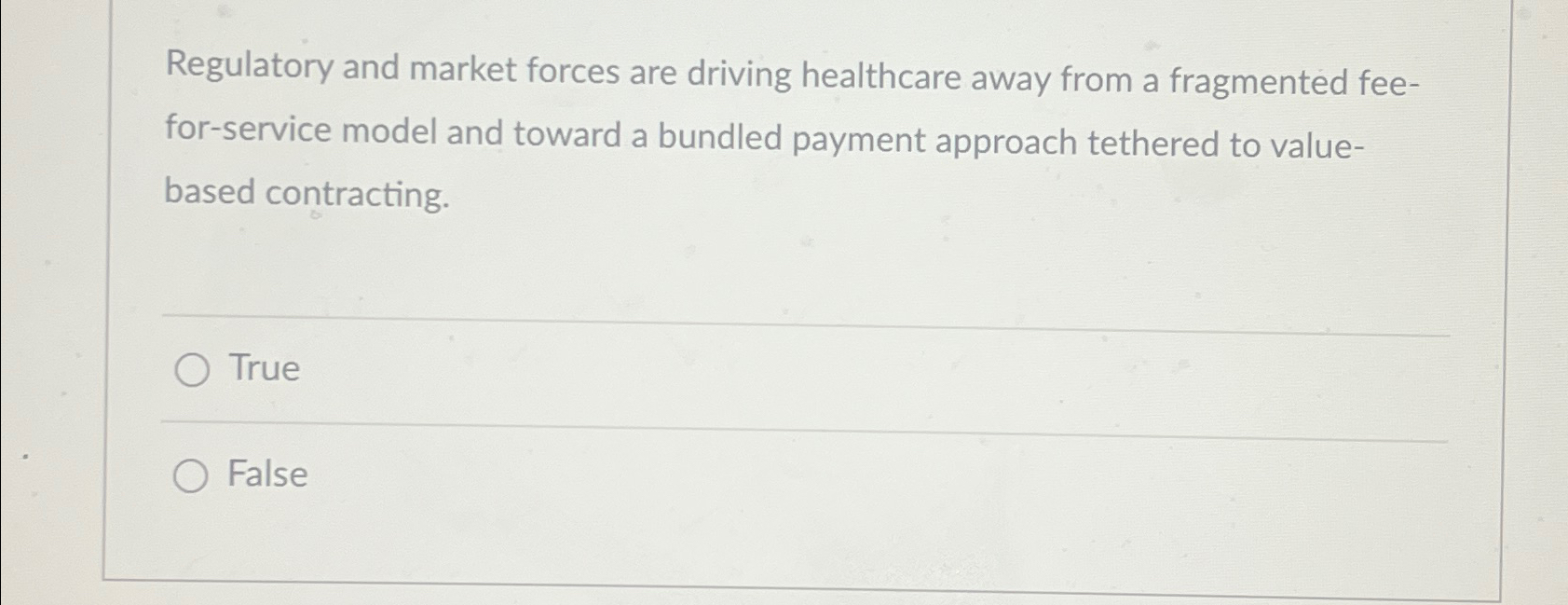 Solved Regulatory and market forces are driving healthcare | Chegg.com