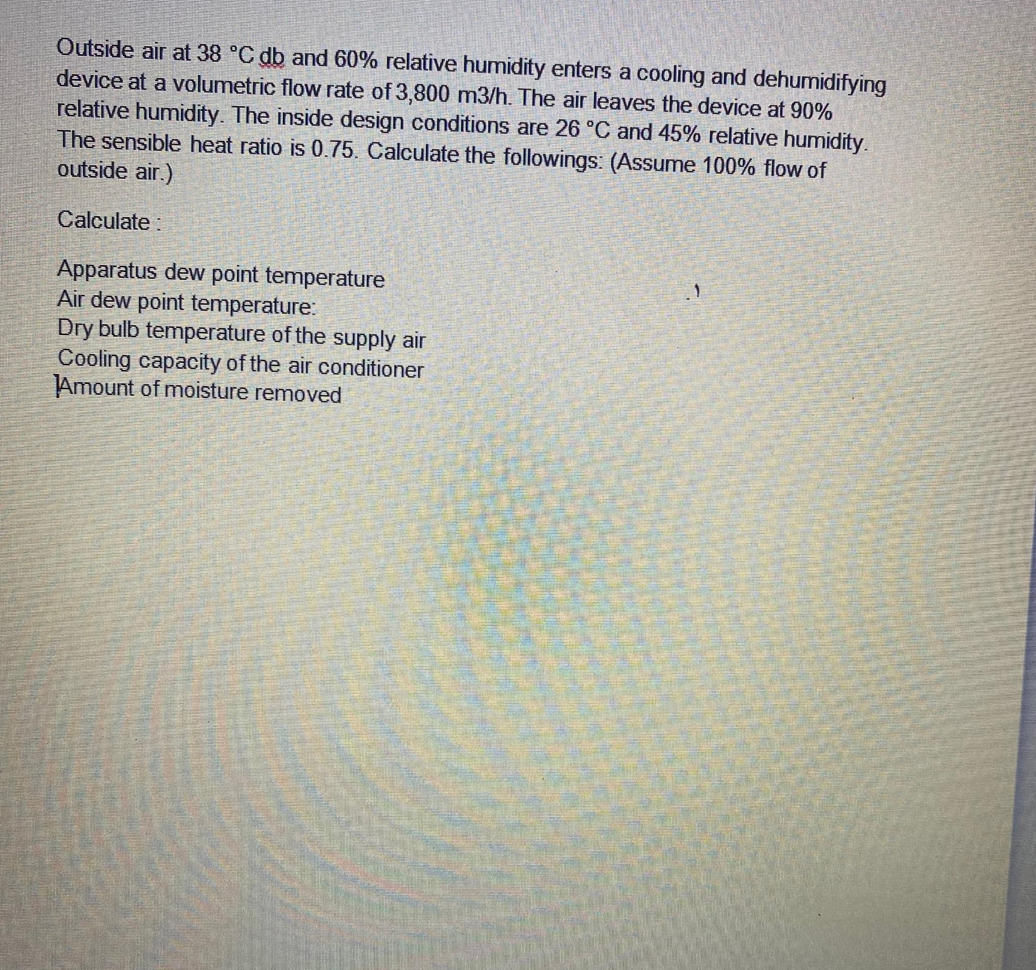 Solved Outside air at 38°Cdb ﻿and 60% ﻿relative humidity | Chegg.com