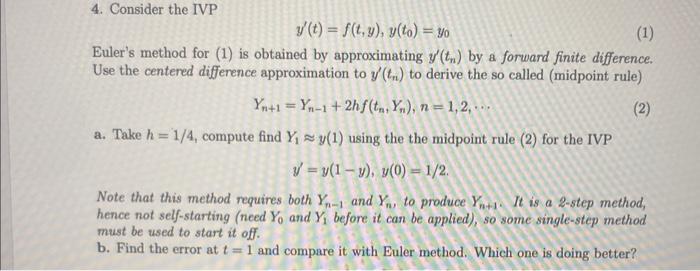 Solved 4. Consider the IVP y′(t)=f(t,y),y(t0)=y0 Euler's | Chegg.com