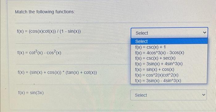 Solved Match the following functions: f(x) = (cos(x)cot(x)) | Chegg.com