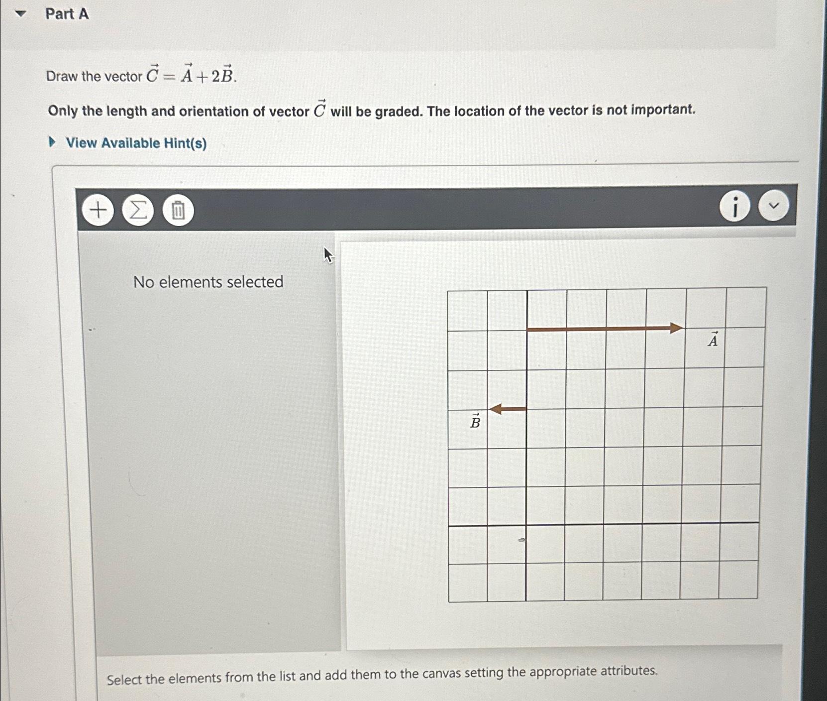 Part ADraw the vector vec(C)=vec(A)+2vec(B).Only the | Chegg.com