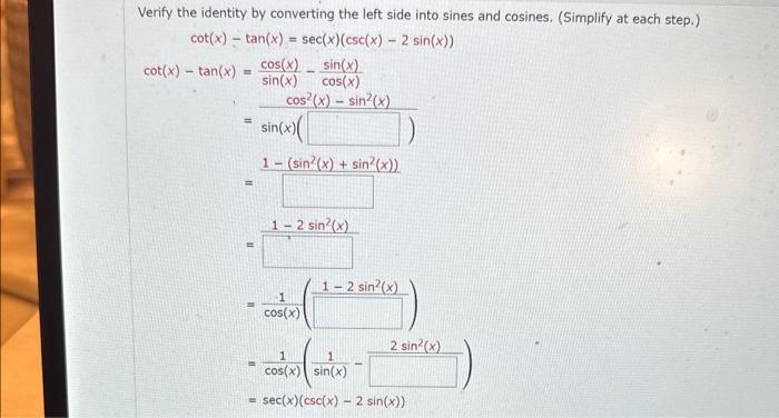 Solved Verify the identity by converting the left side into | Chegg.com
