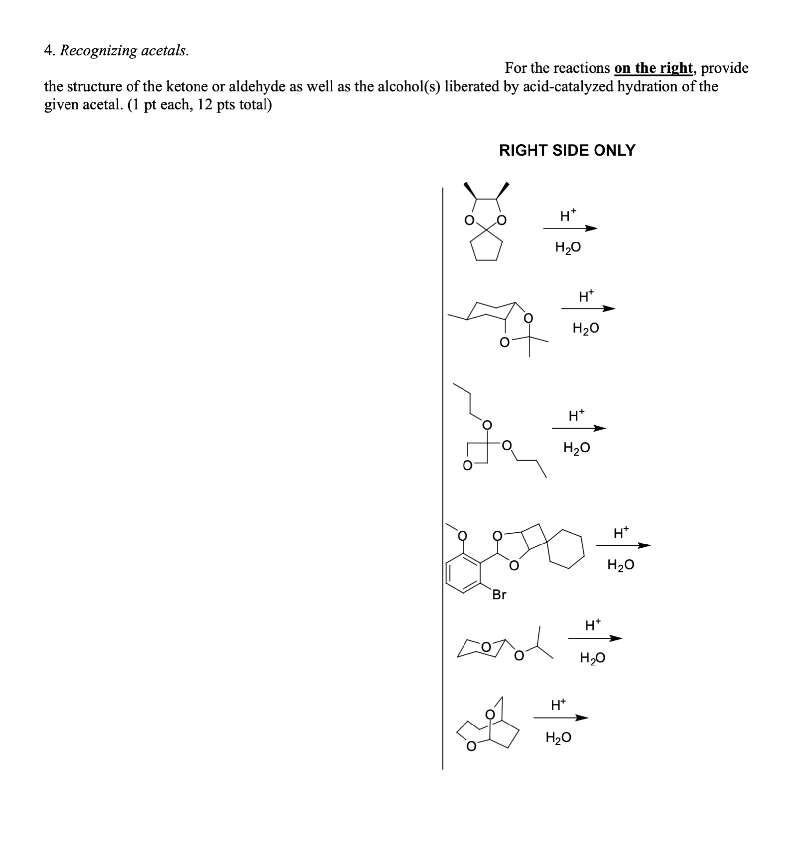 Solved 4. ﻿Recognizing acetals. For the reactions on the | Chegg.com
