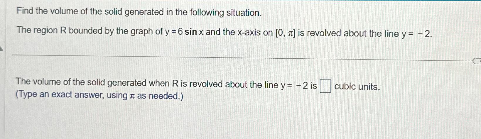 Solved Find the volume of the solid generated in the | Chegg.com