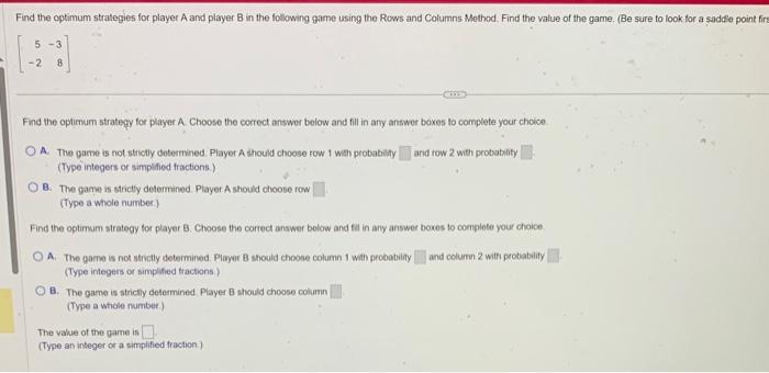 Solved Find the optimum strategies for player A and player B | Chegg.com