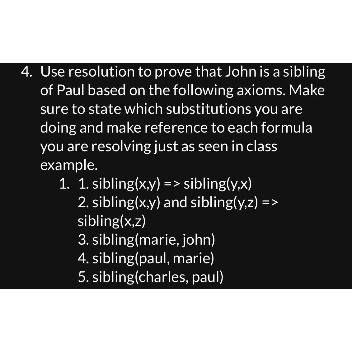 Solved Use resolution to prove that John is a sibling of | Chegg.com