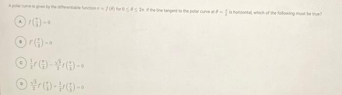 Solved A polar curve is given by the differentiable | Chegg.com