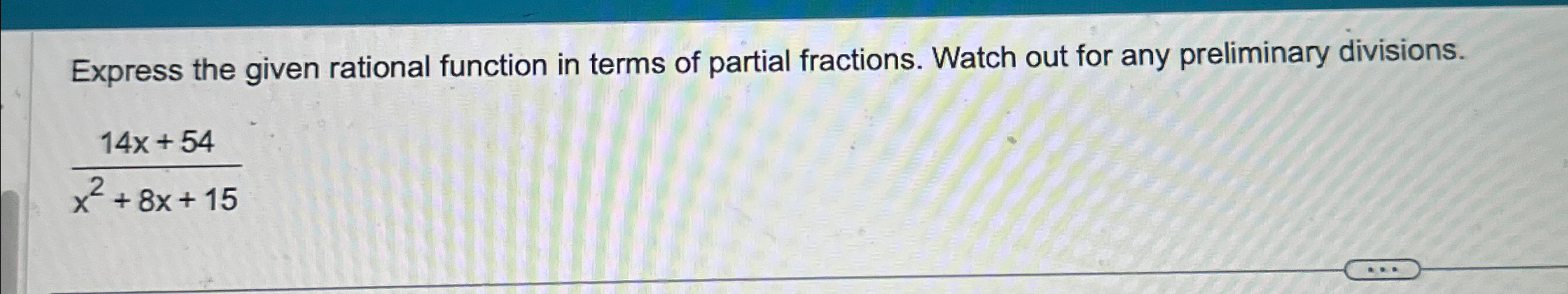 Solved Express the given rational function in terms of | Chegg.com