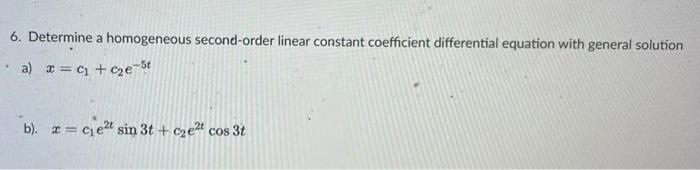 Solved 6. Determine a homogeneous second-order linear | Chegg.com
