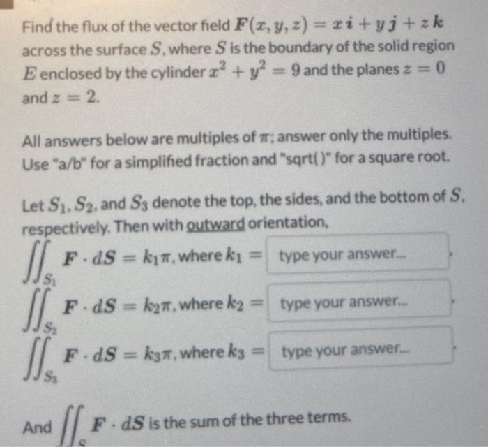 Solved Find the flux of the vector field F(x,y,z)=xi+yj+zk | Chegg.com