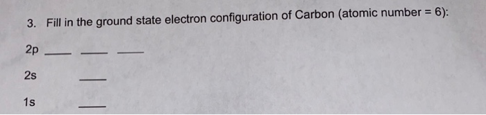 Solved 3. Fill in the ground state electron configuration of | Chegg.com