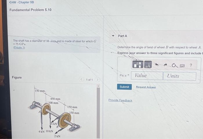 Solved KHW - Chapter 5B Fundamental Problem 5.10 The shaft | Chegg.com Solved KHW - Chapter 5B Fundamental Problem 5.10 The shaft | Chegg.com