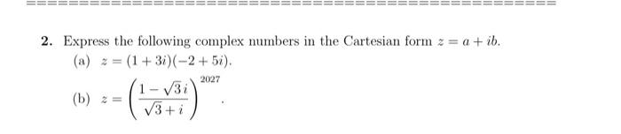 Solved 2. Express the following complex numbers in the | Chegg.com
