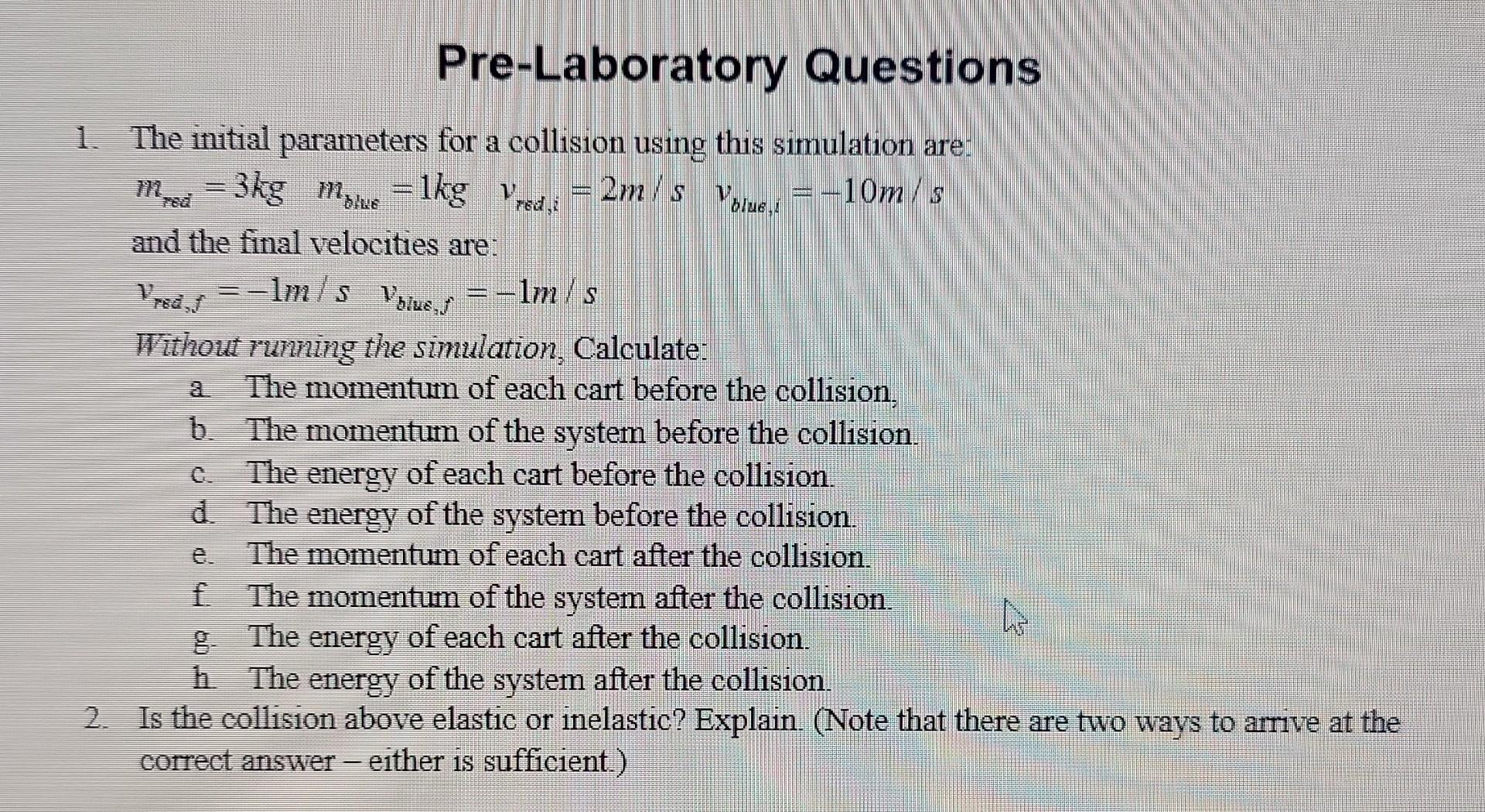 Solved Pre-Laboratory Questions 1. The initial parameters | Chegg.com