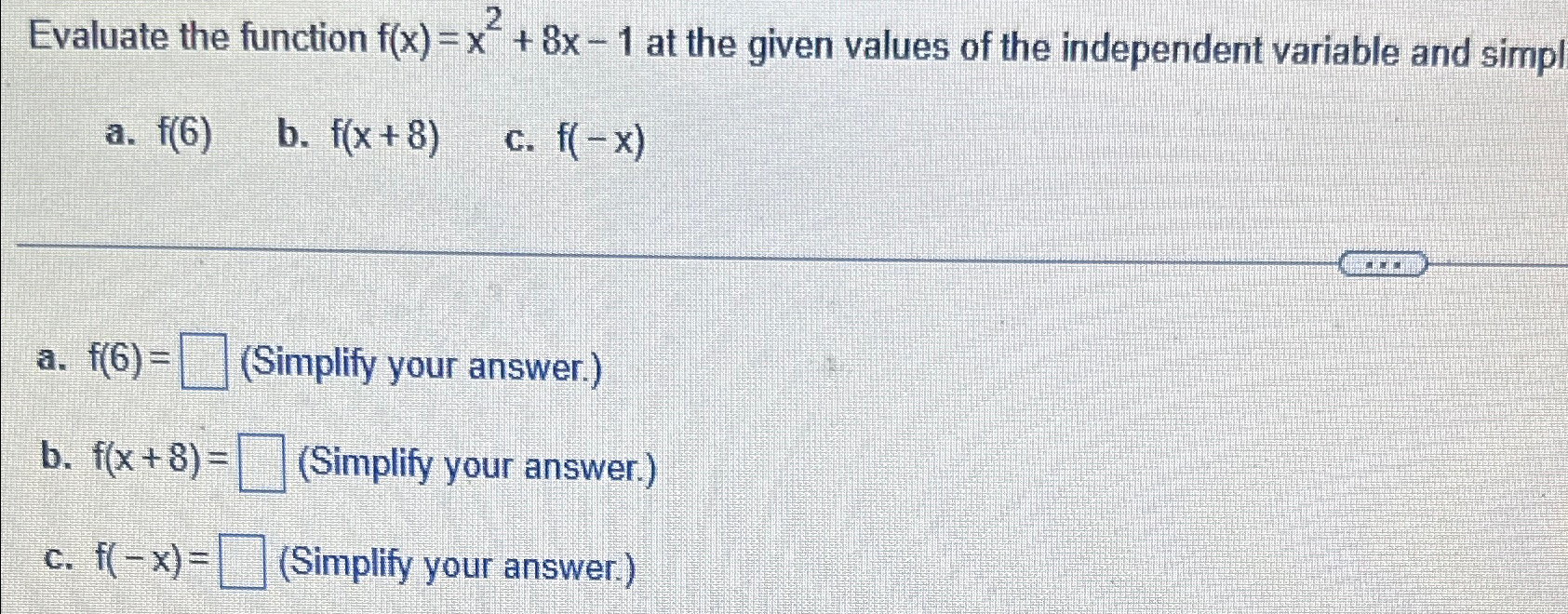 Solved Evaluate the function f(x)=x2+8x-1 ﻿at the given | Chegg.com