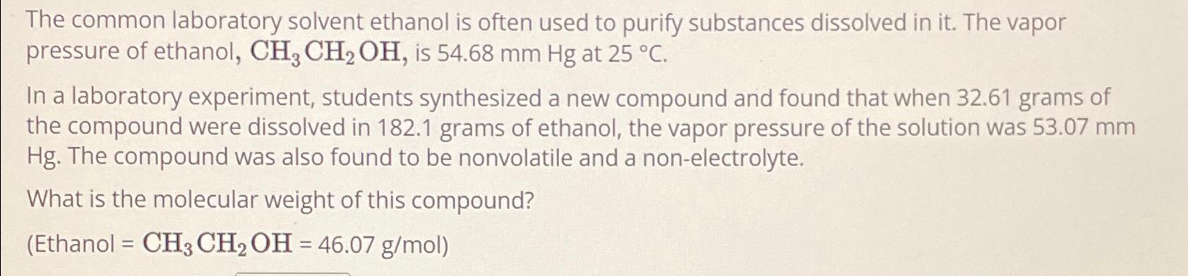 Solved The common laboratory solvent ethanol is often used | Chegg.com