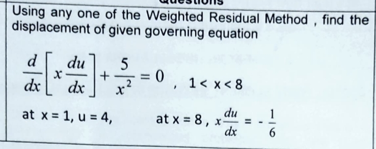 Solved Using any one of the Weighted Residual Method, find | Chegg.com