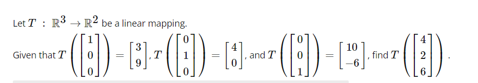 Solved Let T:R3→R2 ﻿be a linear mapping.Given that | Chegg.com