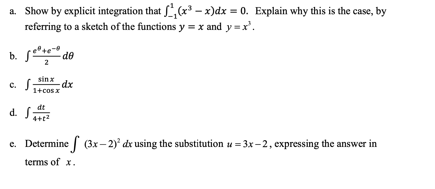 Solved a. ﻿Show by explicit integration that ∫-11(x3-x)dx=0. | Chegg.com