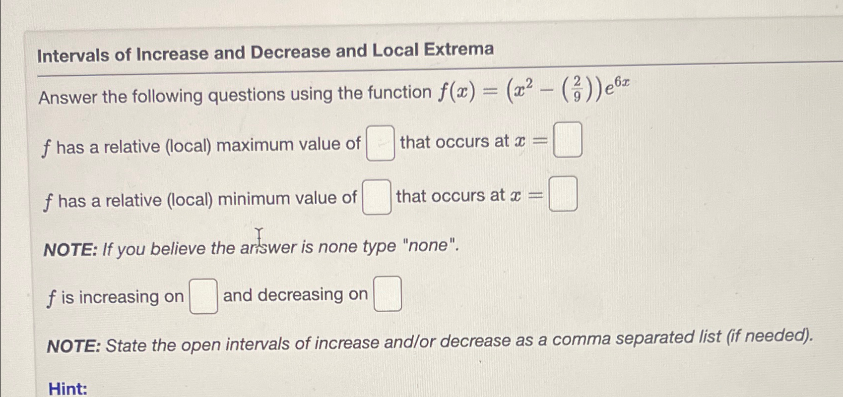 Intervals of Increase and Decrease and Local | Chegg.com