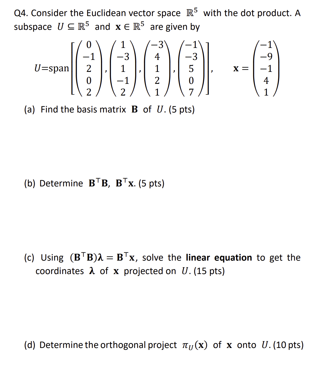 Solved Q4. ﻿Consider the Euclidean vector space R5 ﻿with the | Chegg.com