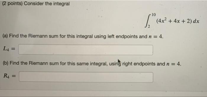 Solved (2 points) Consider the integral 10 ["(ax +4 (4x2 + | Chegg.com
