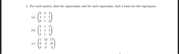 Solved linear algebra: for each matrix, find the eigenvalues | Chegg.com