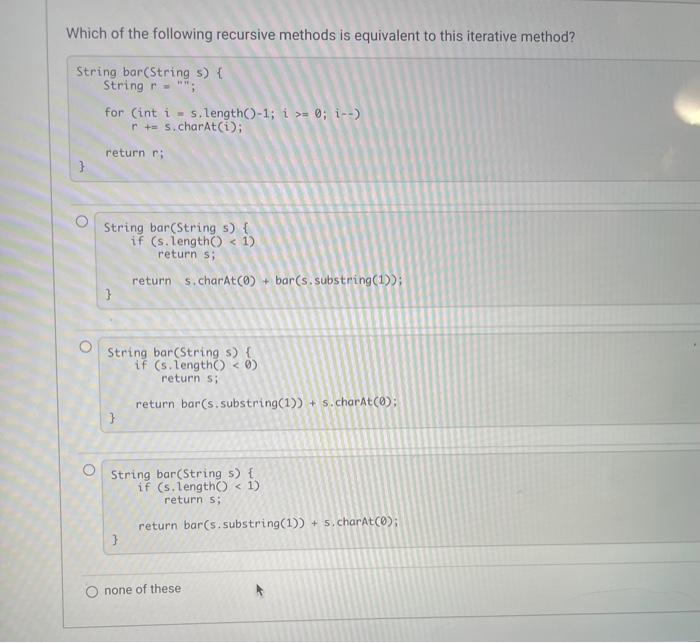 Solved Which of the following recursive methods is | Chegg.com