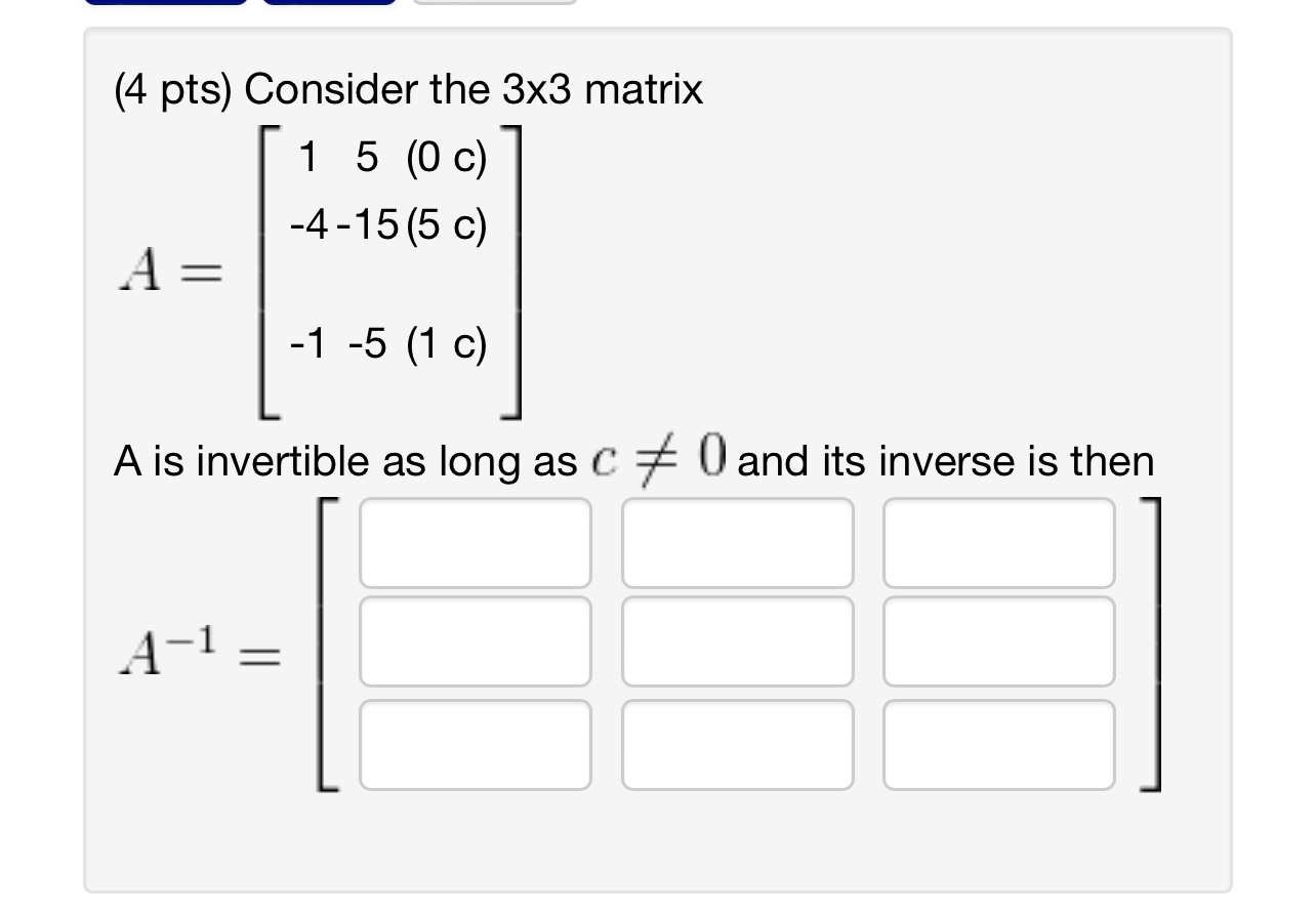 Solved (4 ﻿pts) ﻿Consider the 3×3 ﻿matrixA ﻿is invertible as | Chegg.com