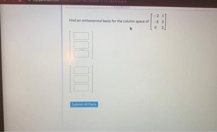 Solved Find An Orthonormal Basis For The Column Space Of