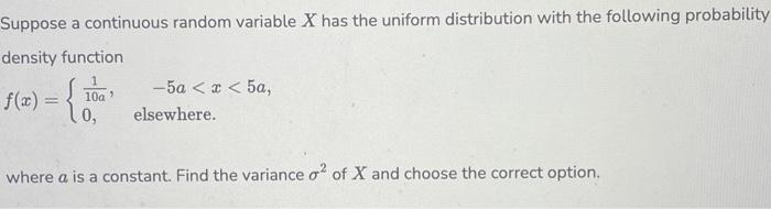Solved Suppose a continuous random variable X has the | Chegg.com