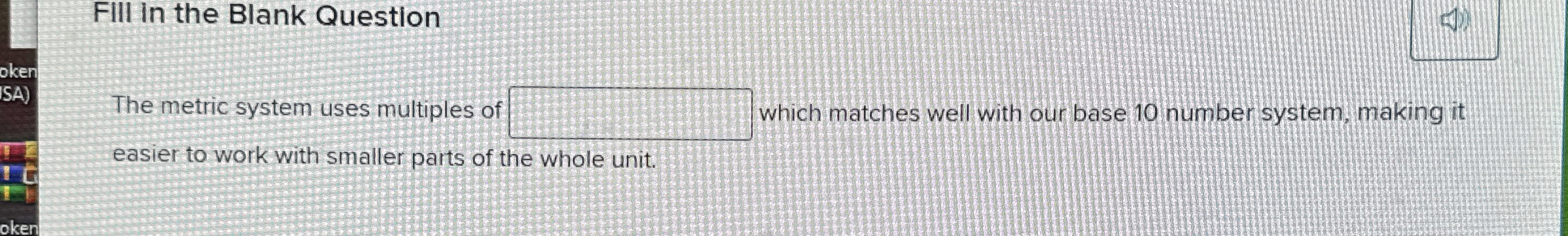Solved Fill in the Blank QuestionThe metric system uses | Chegg.com