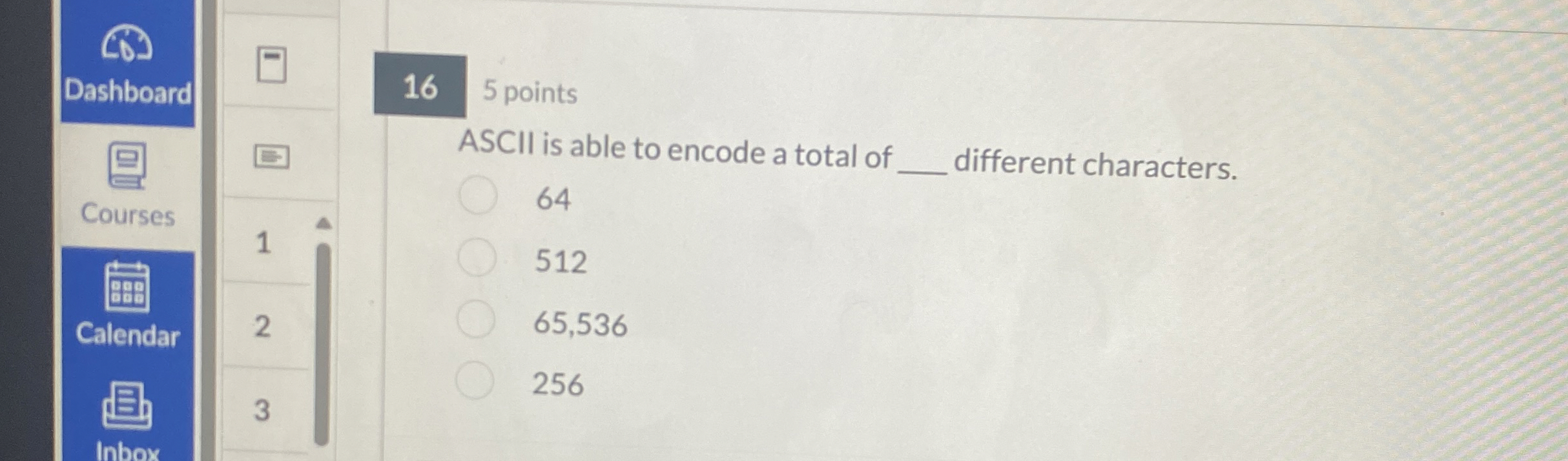 Solved Dashboard16 5 ﻿pointsASCII is able to encode a total | Chegg.com