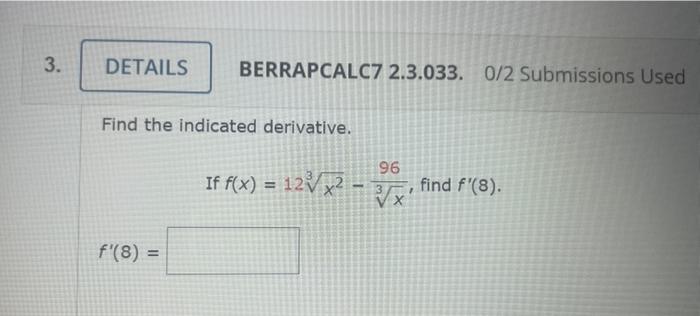 Solved Find the indicated derivative. If f(x)=123x2−3x96, | Chegg.com