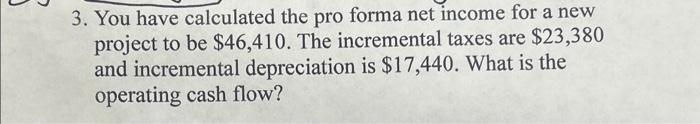 Solved 3. You have calculated the pro forma net income for a | Chegg.com